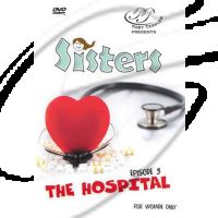 Sisters Episode 3: The Hospital